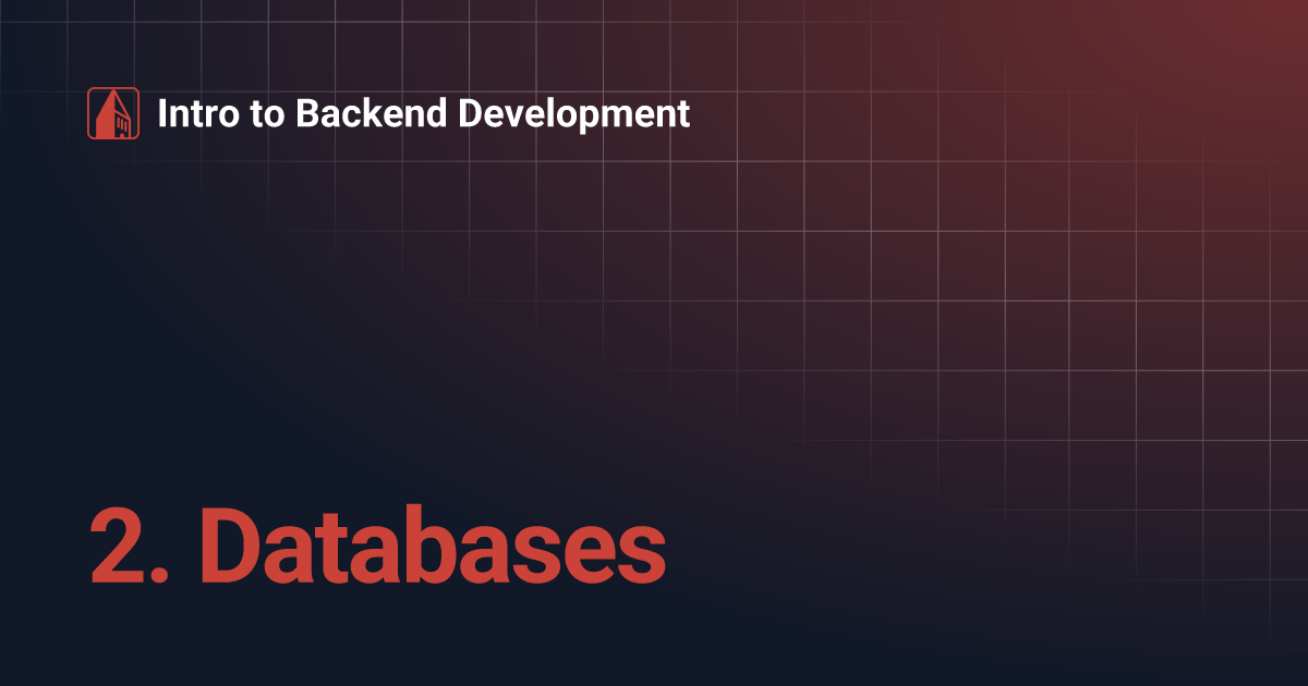 2. Databases | Intro to Backend Development
