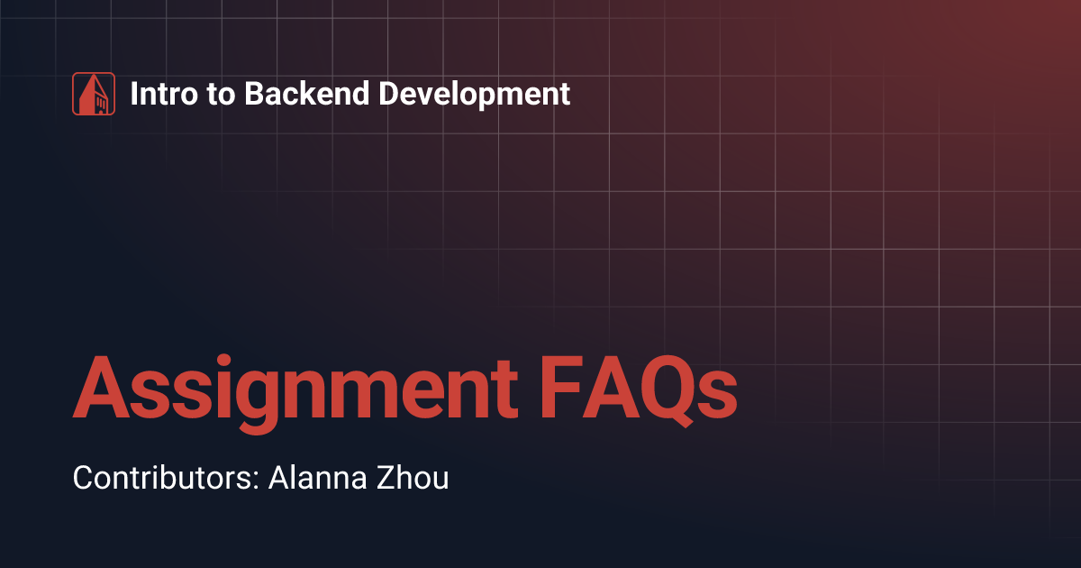 Assignment FAQs | Intro to Backend Development